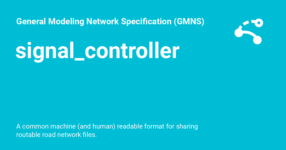 signal_controller - General Modeling Network Specification (GMNS)
